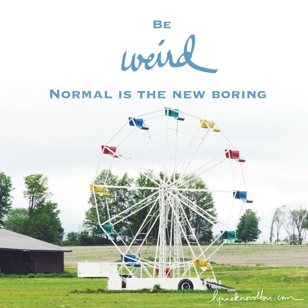 The best video ever !! Be weird. Normal is the new boring.
