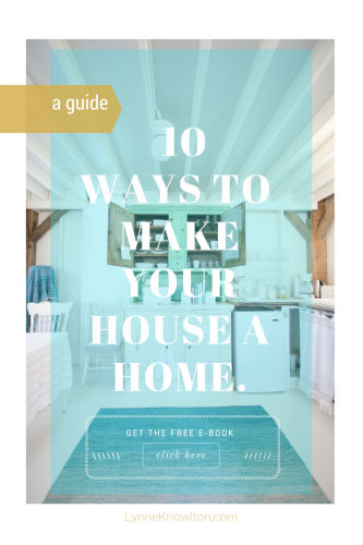 10 ways to make your house a HOME
